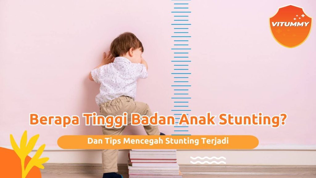 Tinggi Badan Anak Stunting Yang Ideal Berapa? Cek Disini, Mom!